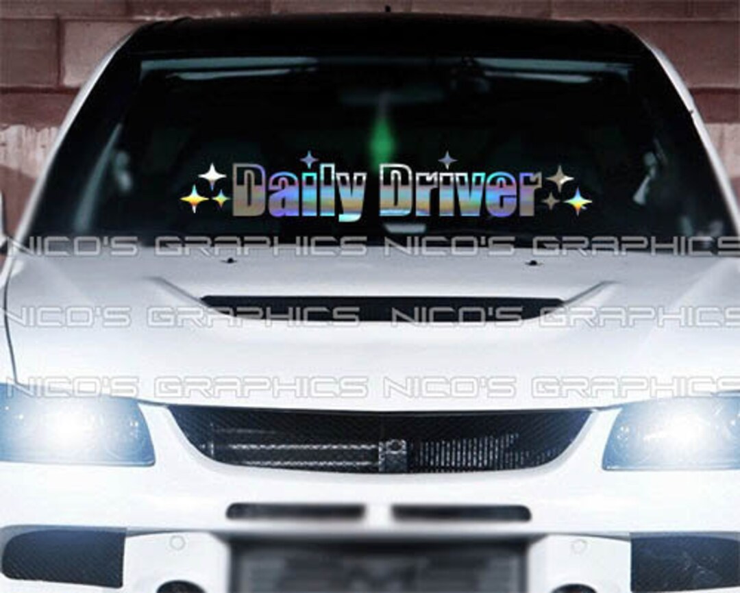 Daily Driver Windshield Decal Sticker Window Banner JDM Euro KDM USDM ...