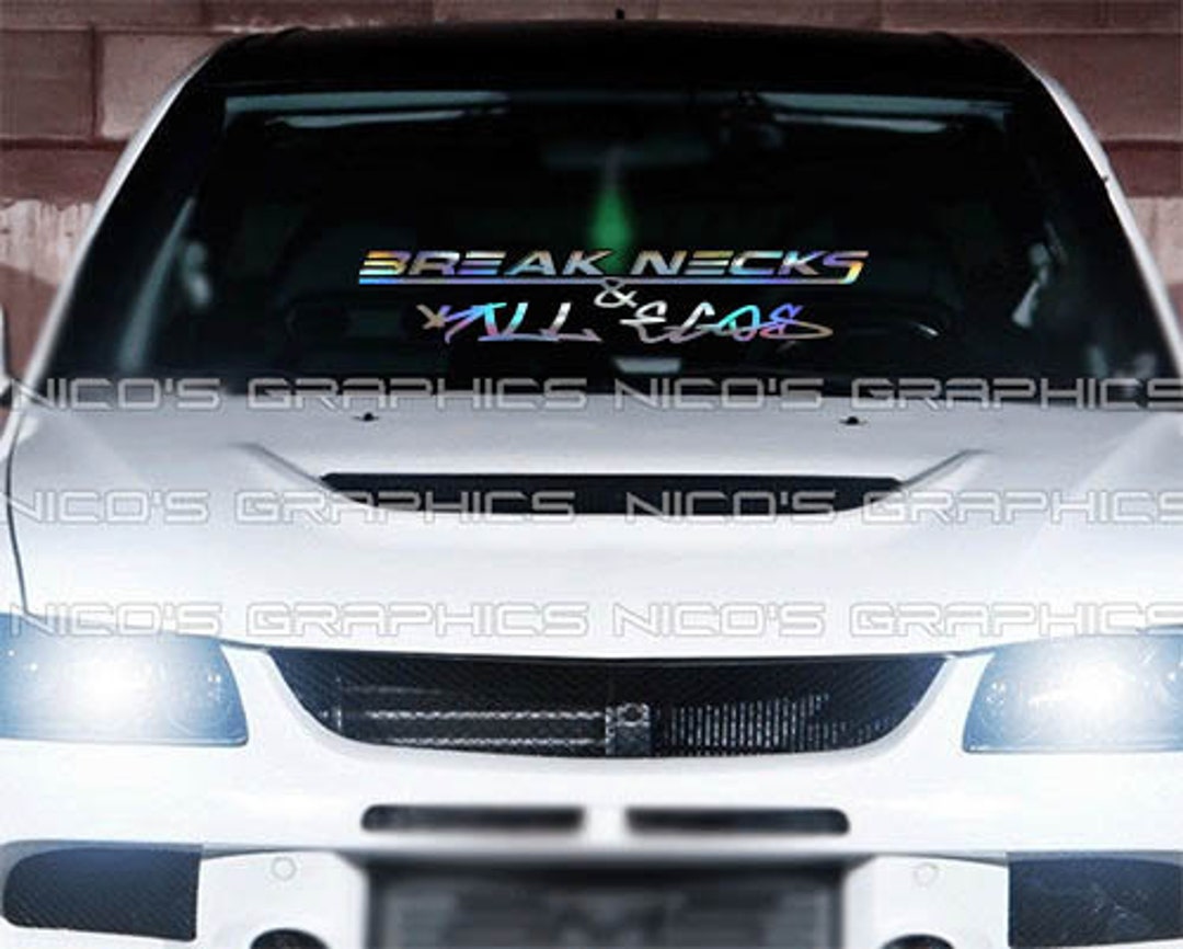 Break Necks Kill Egos Windshield Graphic Decal Car Sticker Banner JDM ...