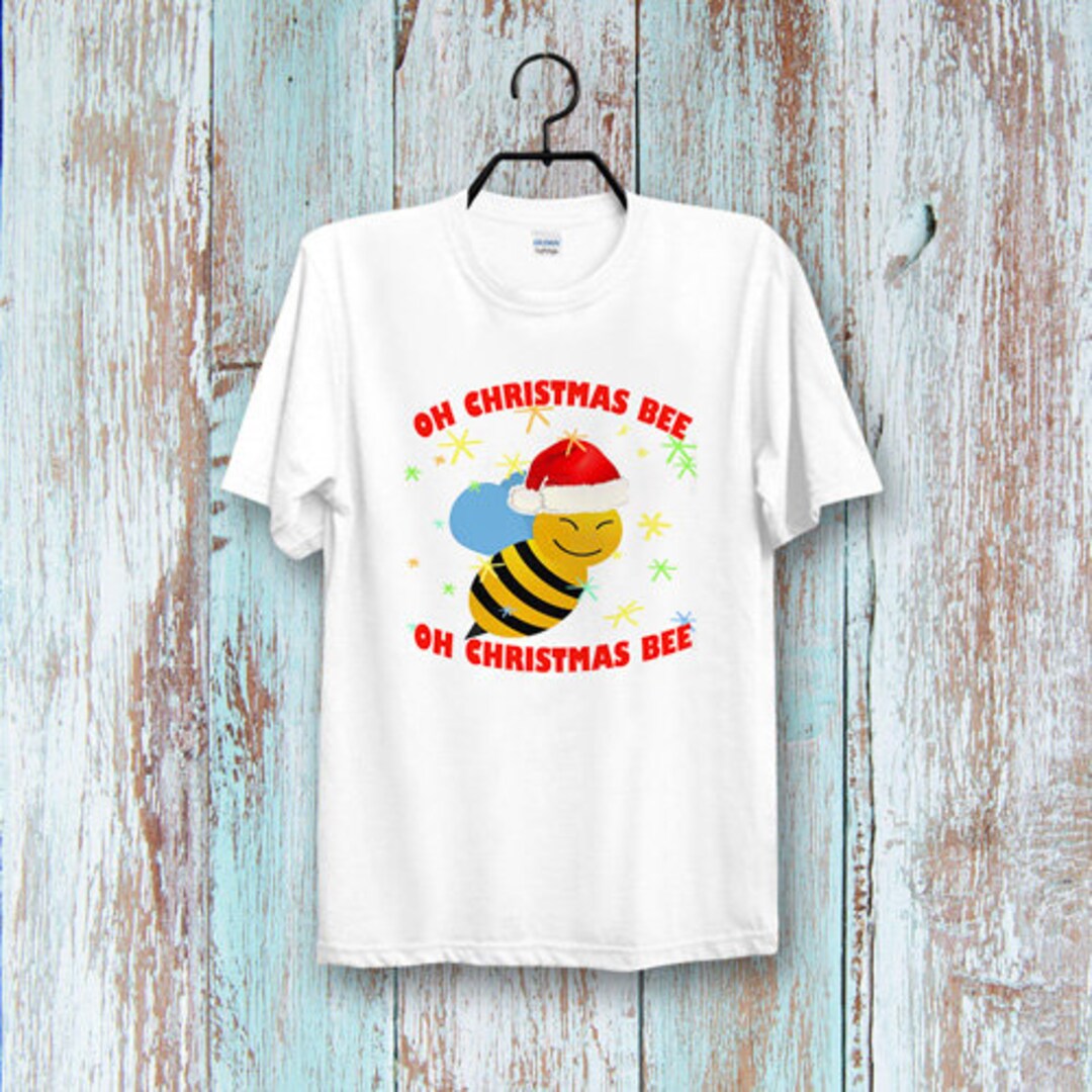 Oh Christmas Bee T-shirt Xmas New Year Cool Ideal Tee Top Poster Shirt ...