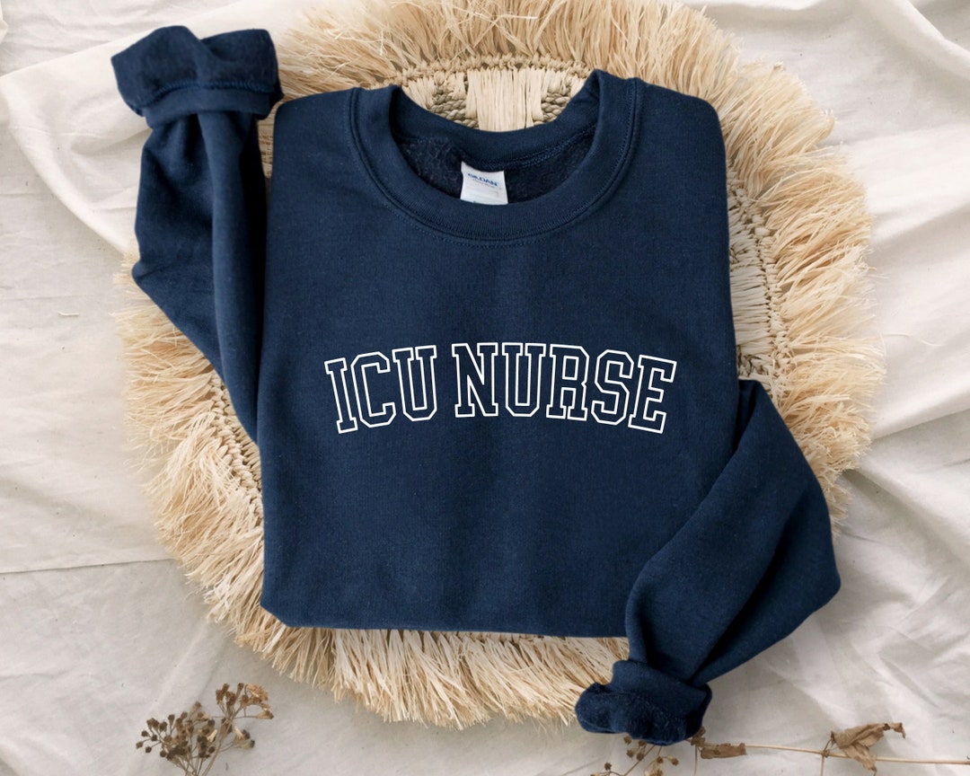 ICU Nurse Sweatshirt, Gifts for Intensive Care Unit Nurse, Unisex ...