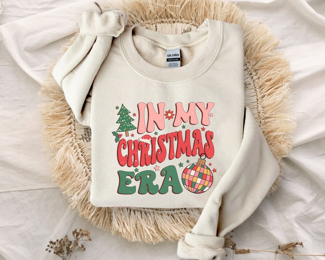In My Christmas Era Sweatshirt In My Christmas Era Sweatshirt