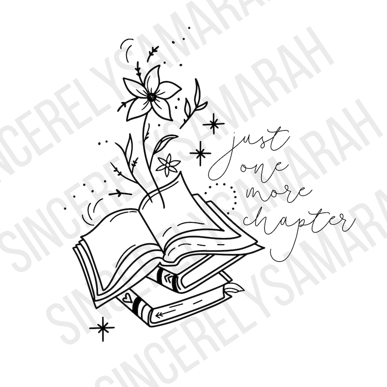 Just One More Chapter; Floral; Book Lover; Open Book; Books and Flowers ...