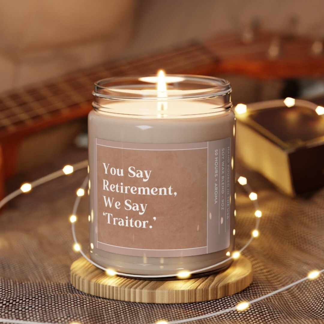 Traitor Candle Happy Retirement Gift, Scented Soy Candle, 9oz, Leaving ...