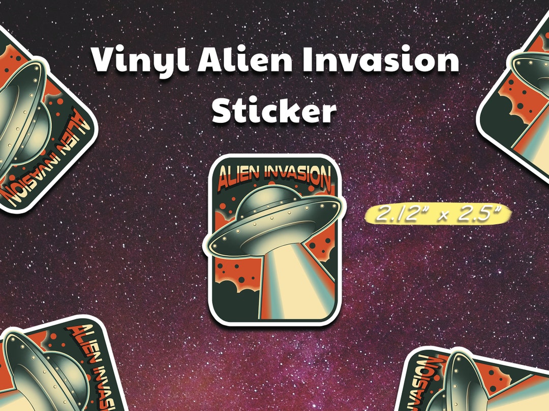 Alien Invasion Sticker Vinyl Die Cut Sticker - Etsy