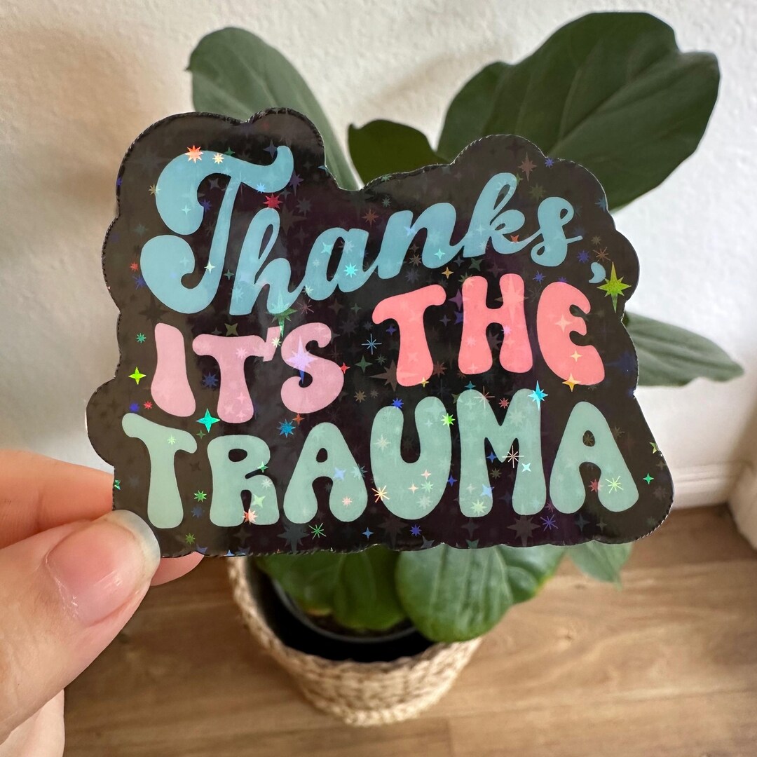 Thanks It’s the Trauma Sticker Holographic Adult Retro Wavy Mental ...