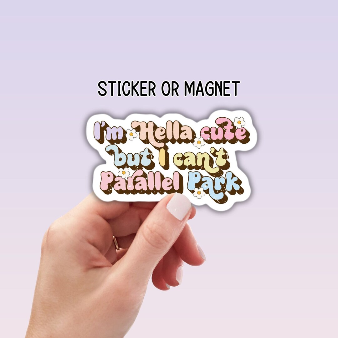 I'm Cute Can't Parallel Park Sticker or Magnet - Etsy