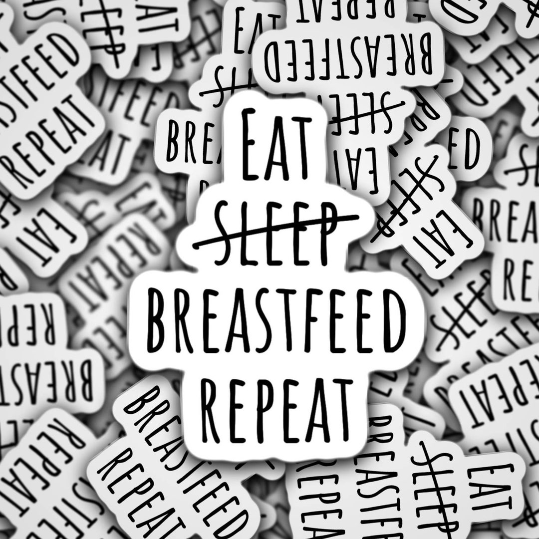 Breastfeeding Stickers, Breast Milk, Eat Sleep Breastfeed Repeat, New ...