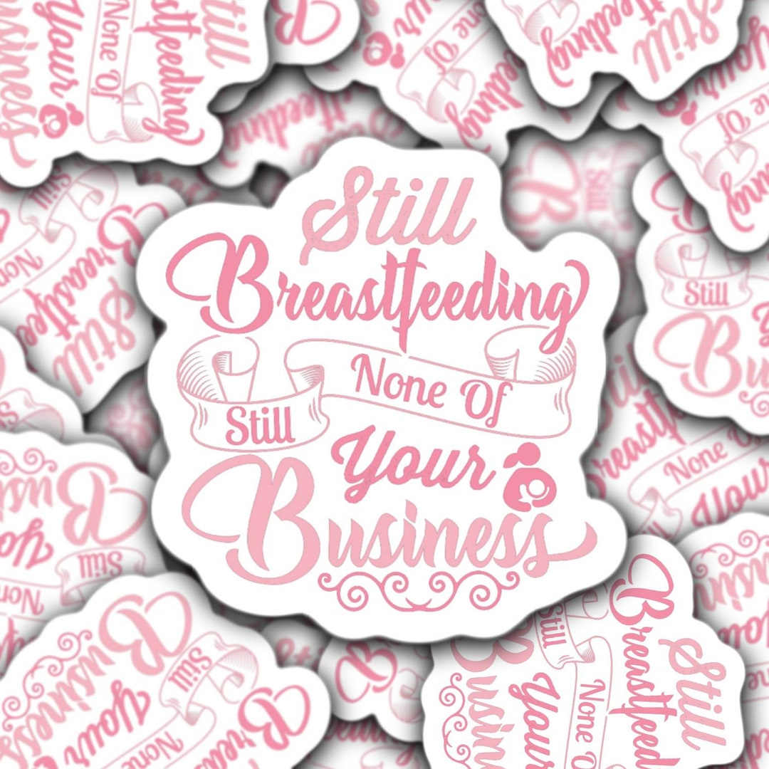 Extended Breastfeeding Sticker, Nursing Sticker, Lactation, Breastmilk ...