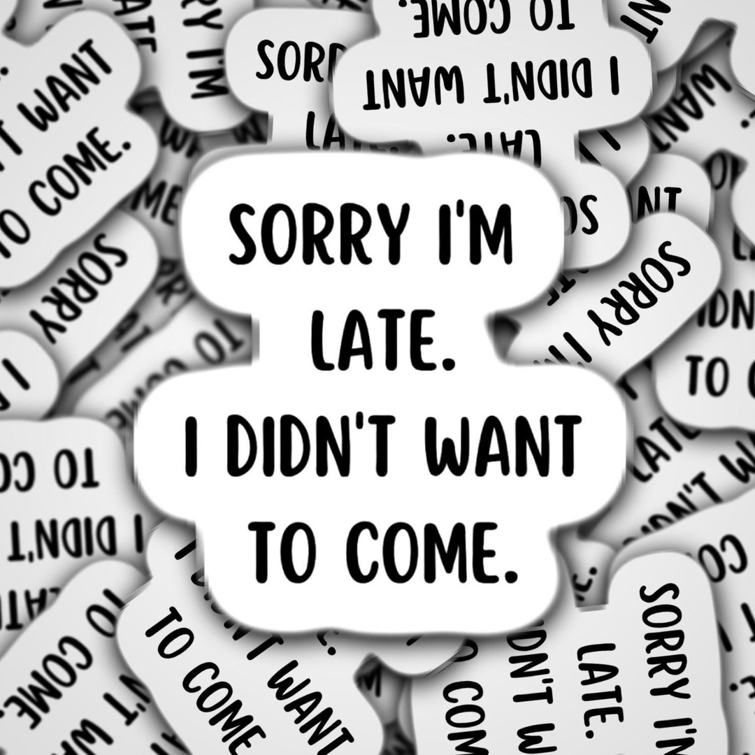 Funny Sticker , Tumbler Sticker, Funny Quotes, Sarcasm Sticker, Funny ...