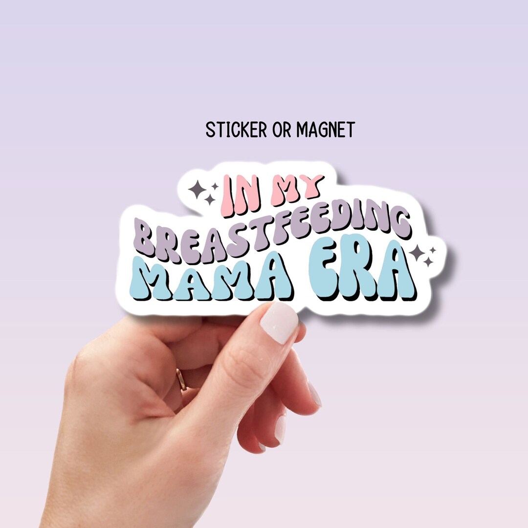 Breastfeeding Mama Era Breastmilk Custom Pumping Sticker Nursing ...