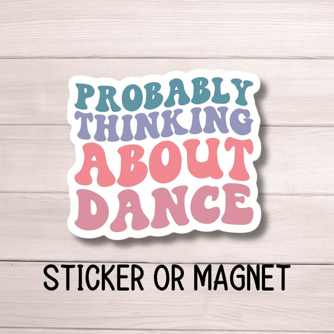 Dance Sticker Dance Life Dance Magnet Dancer Gift Competitive Dancer ...