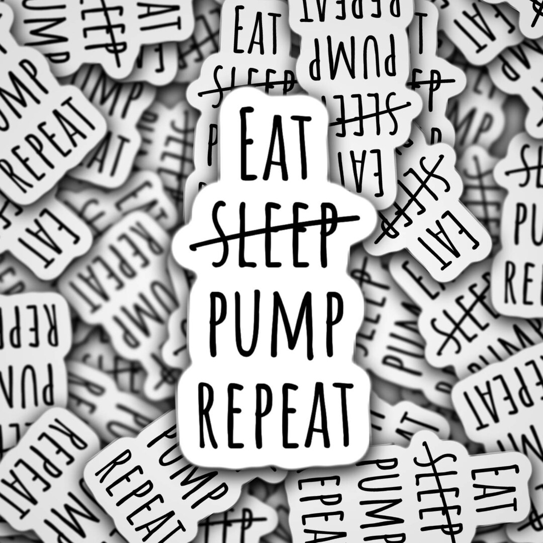 Eat Sleep Pump Repeat, Breastfeeding Sticker, Breast Milk, Liquid Gold ...
