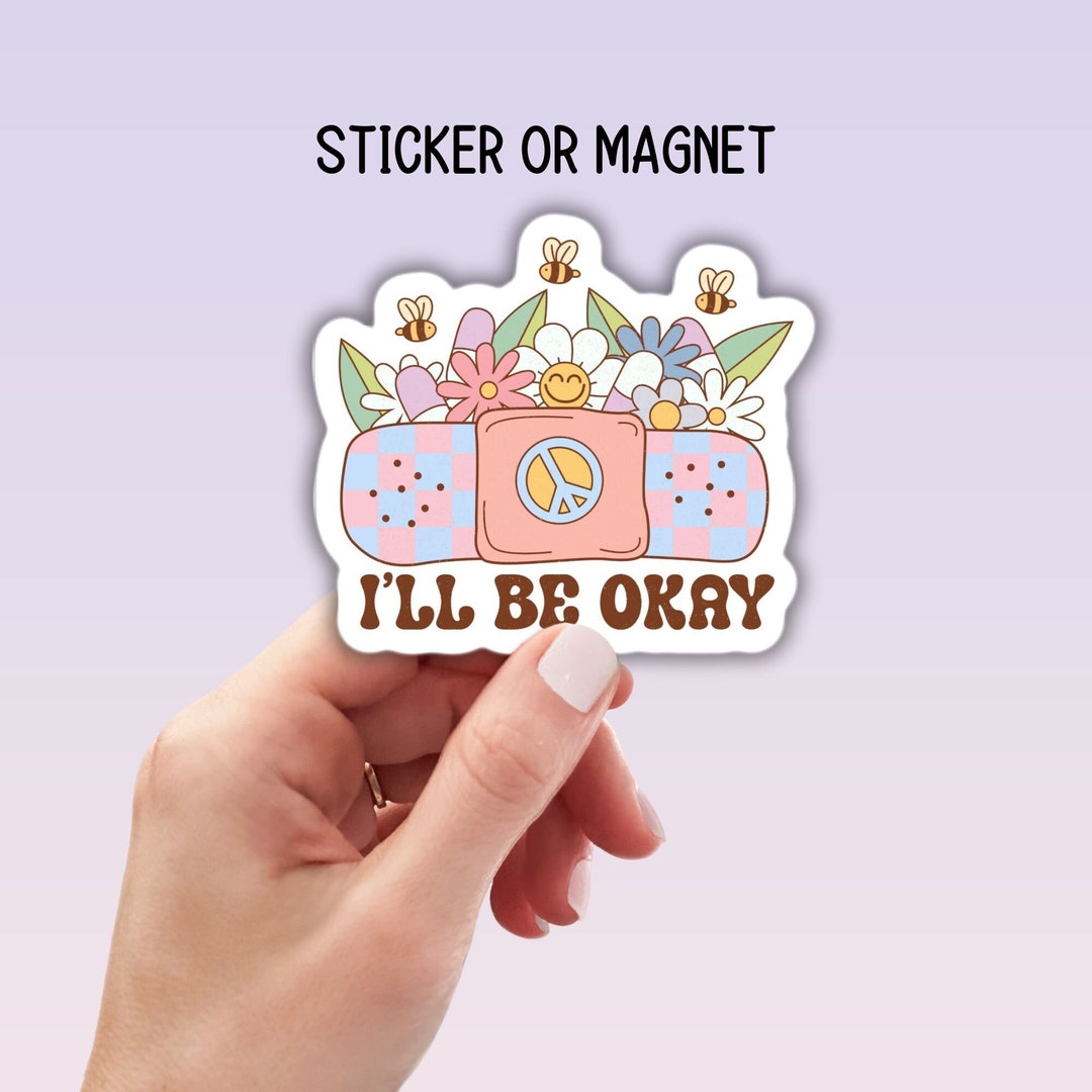 I'll Be Ok Positive Sticker Band Aid Stay Positive Motivational Sticker ...