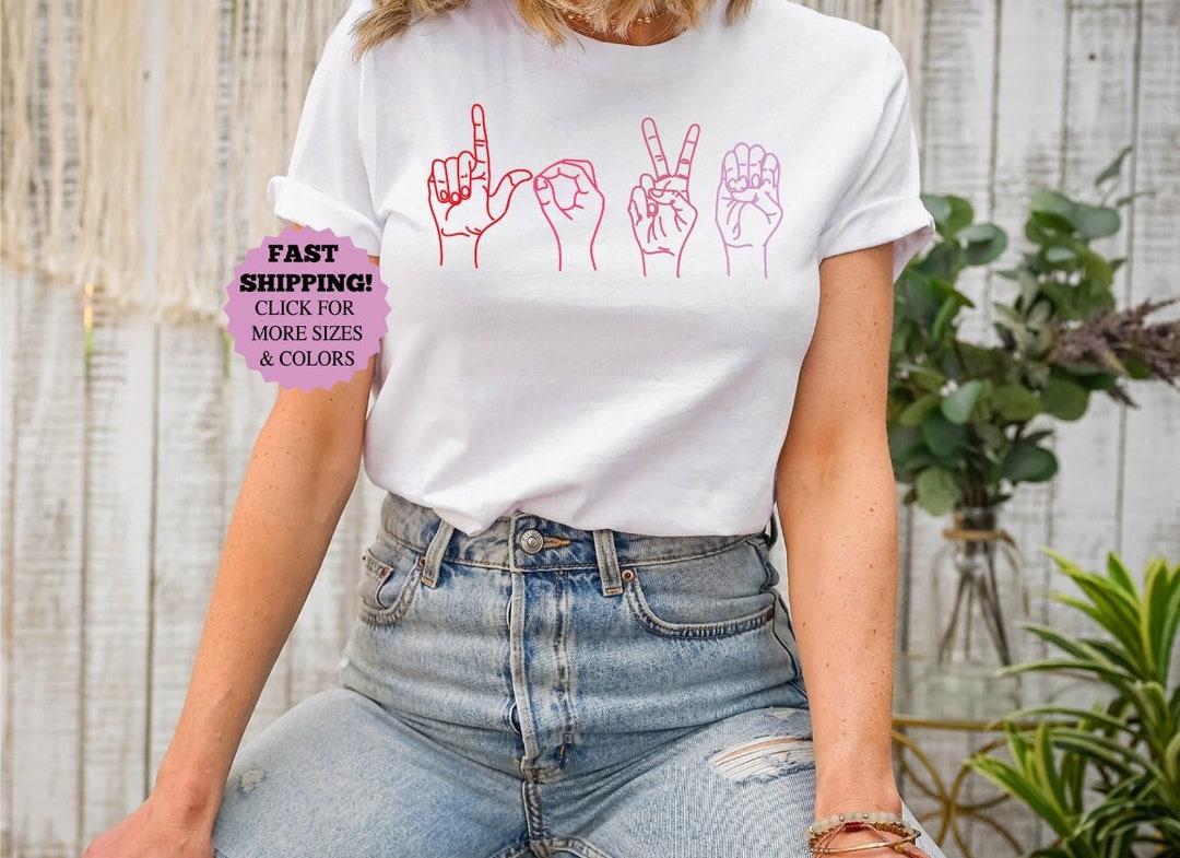 Sign Language Shirt, American Sign Language, Love Sign Language, Love ...