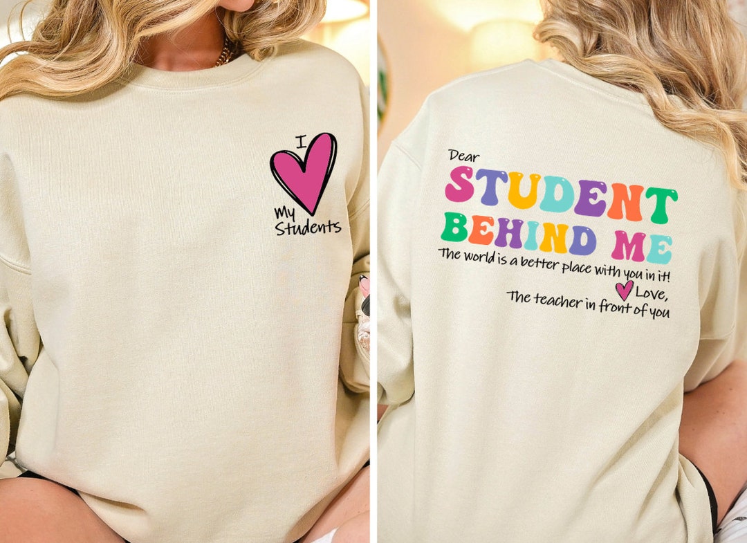 Dear Student Behind Me Sweatshirt: Teacher Appreciation Gift - Etsy Canada