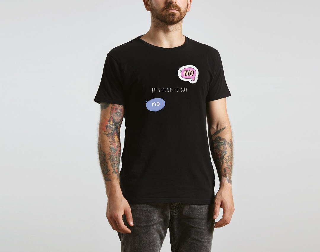 It's Fine to Say No, Shirts for Emotional Demand, Everyone Has Choice ...