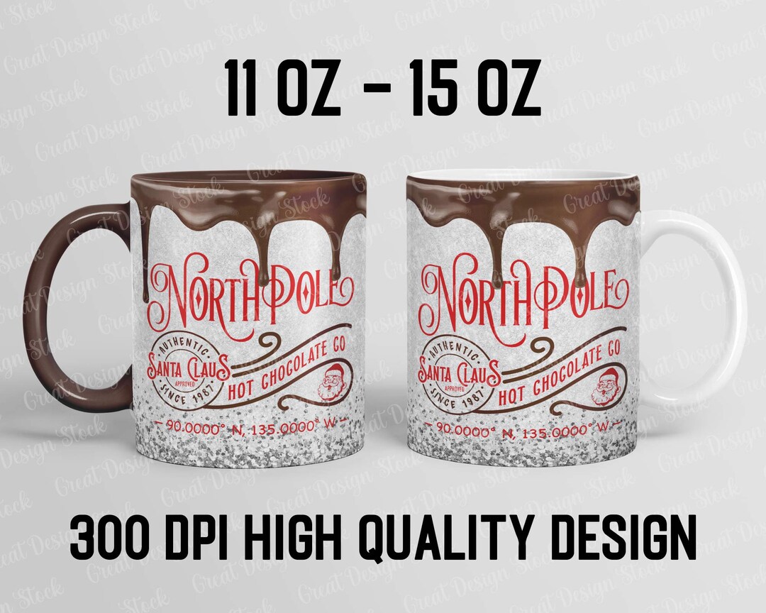 North Pole Hot Chocolate Mug Sublimation Design, 11 Oz - 15 Oz Ceramic ...