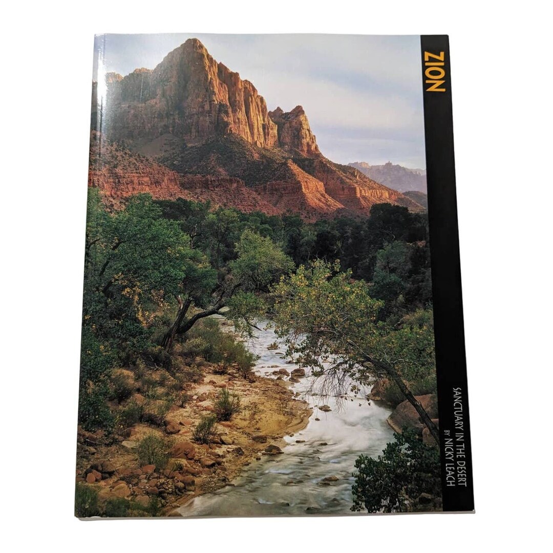 Zion National Park : Sanctuary in the Desert by Nicky Leach (2000 ...