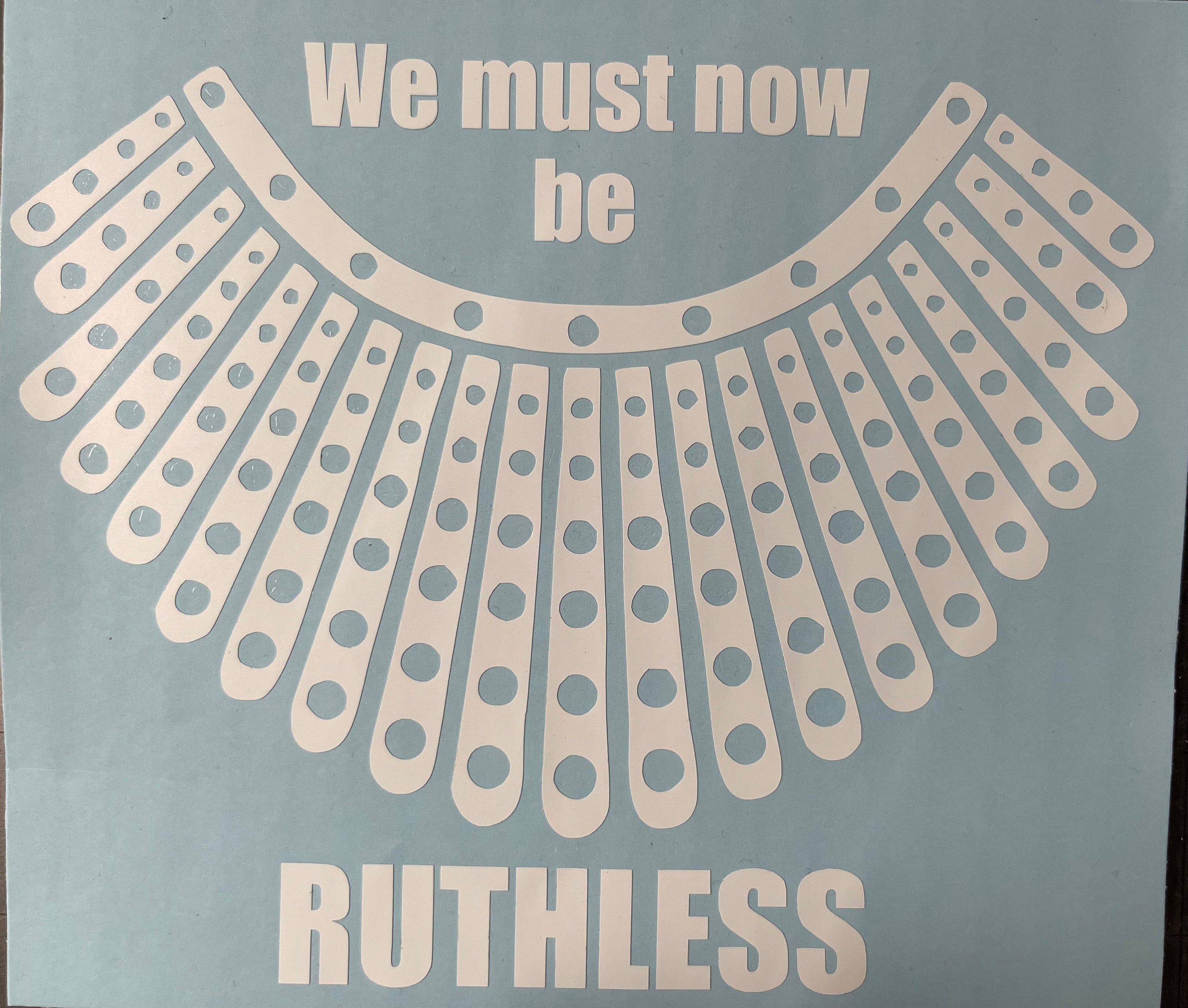 We Must Now Be Ruthless Vinyl Decal, Ruthless Sticker, RBG Collar ...