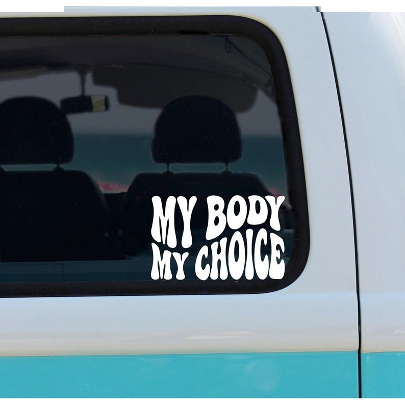 My Body My Choice Decal, Pro Choice Decal, Pro Roe Decal, Roe V Wade ...