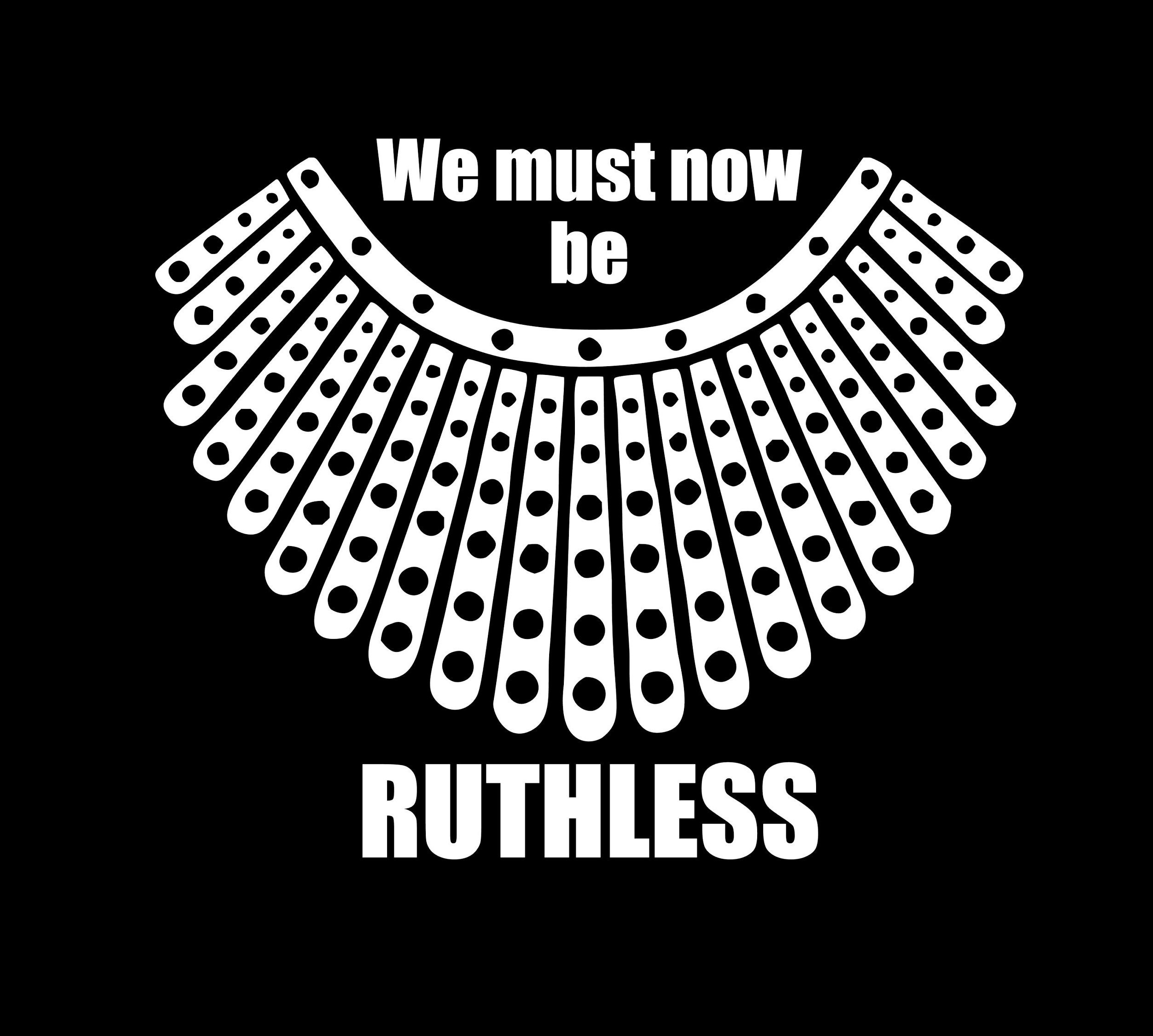 We Must Now Be Ruthless Vinyl Decal, Ruthless Sticker, RBG Collar ...