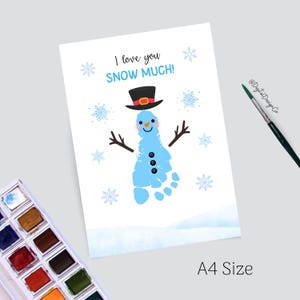 Snowman Footprint Art, I Love You Snow Much, Christmas Footprint Art ...