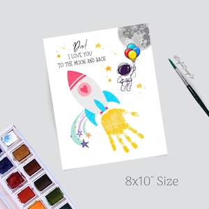 Dad I Love You to the Moon and Back Handprint Craft, Rocket Handprint ...