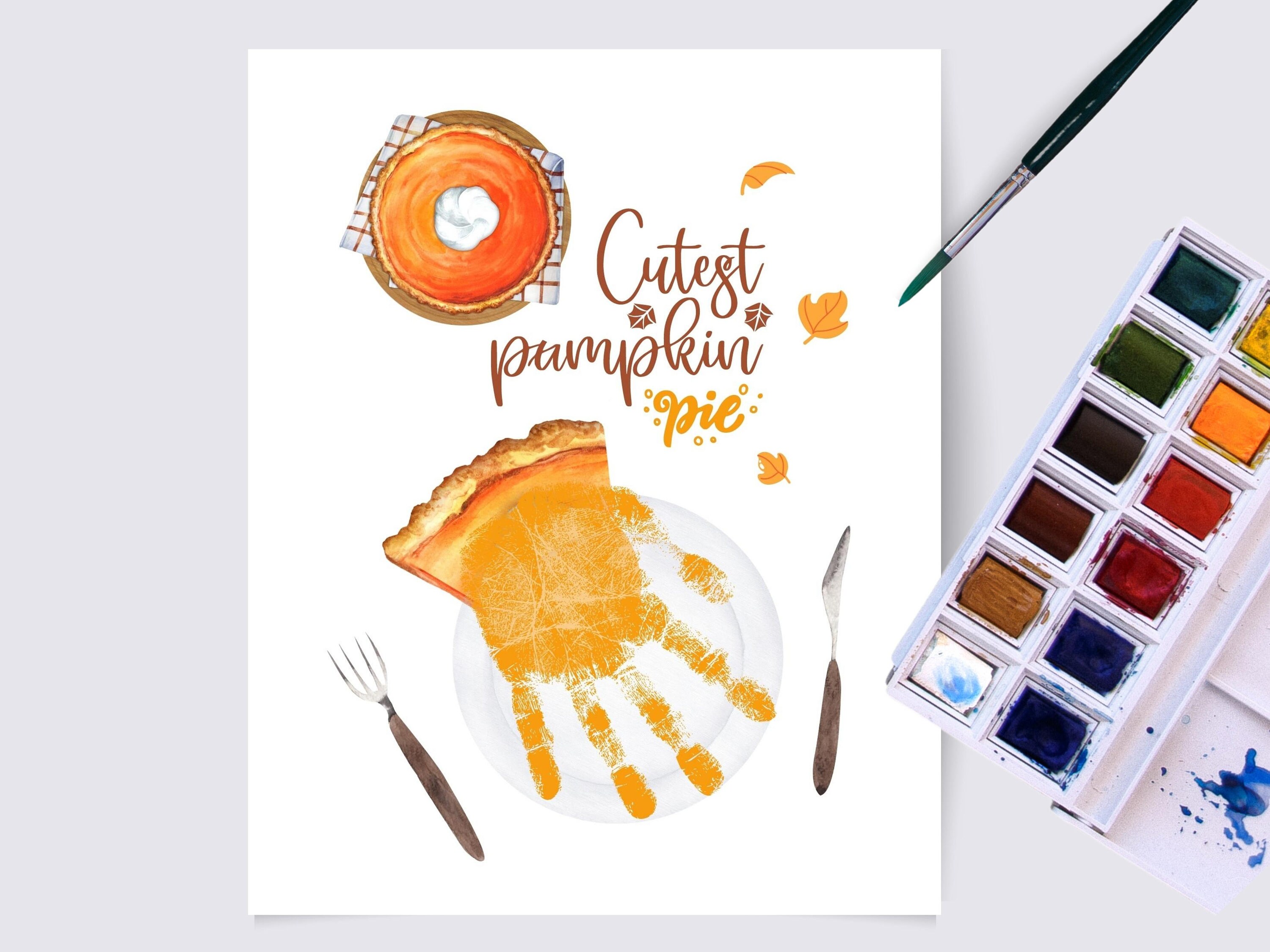 Cutest Pumpkin Pie Handprint Art Thanksgiving Handprint - Etsy