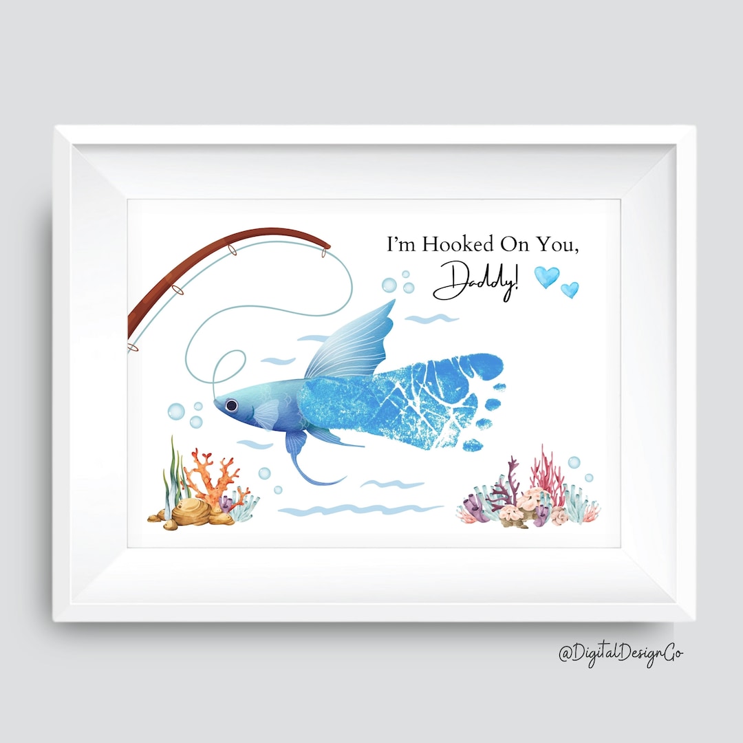 I'm Hooked on You Daddy, Father's Day Footprint Art, Blue Fish ...