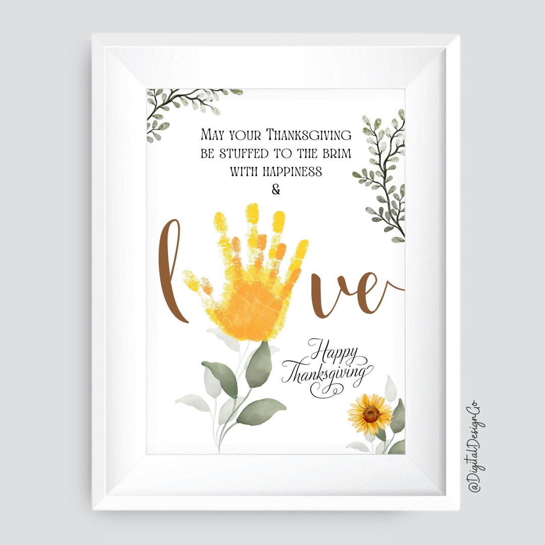 Happy Thanksgiving Poem Handprint Art, Love Sunflower Handprint Craft ...