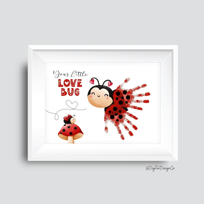 Your Little Love Bug Handprint Art, Valentines Day, Birthday, Kids Baby ...