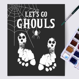 Let's Go Ghouls, Halloween Handprint Footprint Art, Ghost Handprint ...
