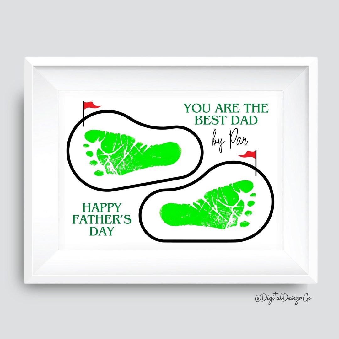 You Are the Best Dad by Par, Father's Day Footprint Art, Golf Footprint ...