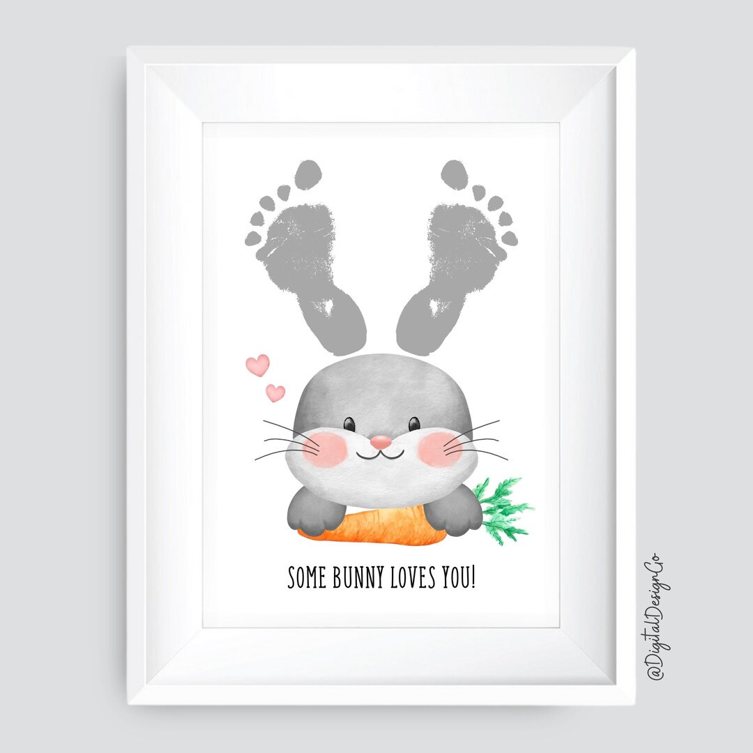 Some Bunny Loves You, Easter Footprint Handprint Art Craft, Bunny Ears ...