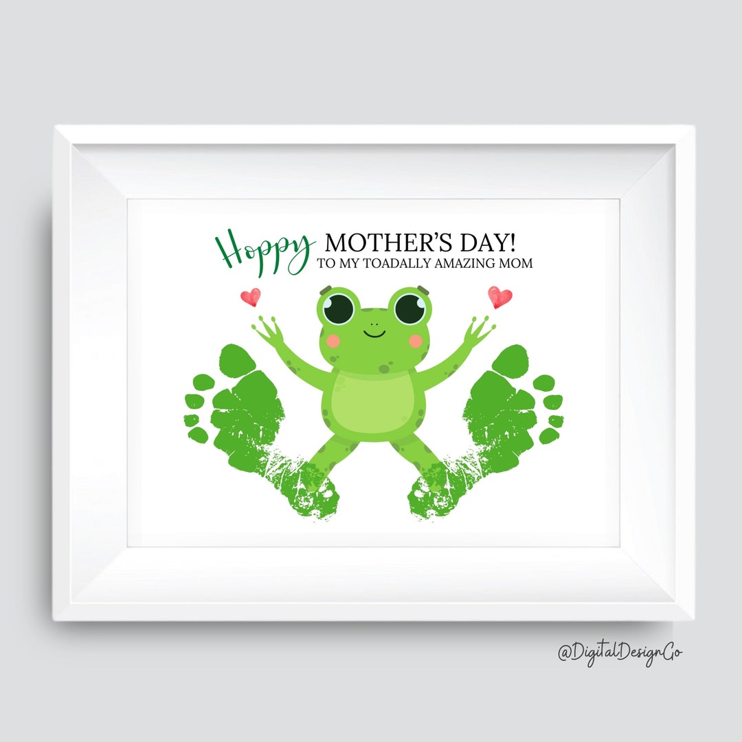 Hoppy Mother's Day, to My Toadally Amazing Mom, Toad Footprint Art ...