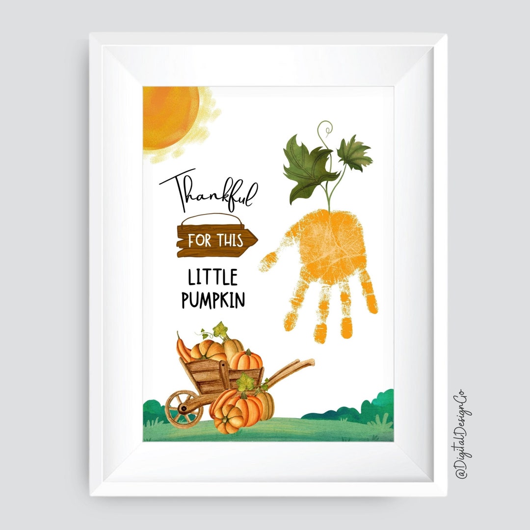 Thankful for This Little Pumpkin, Thanksgiving Handprint Art, Pumpkin ...
