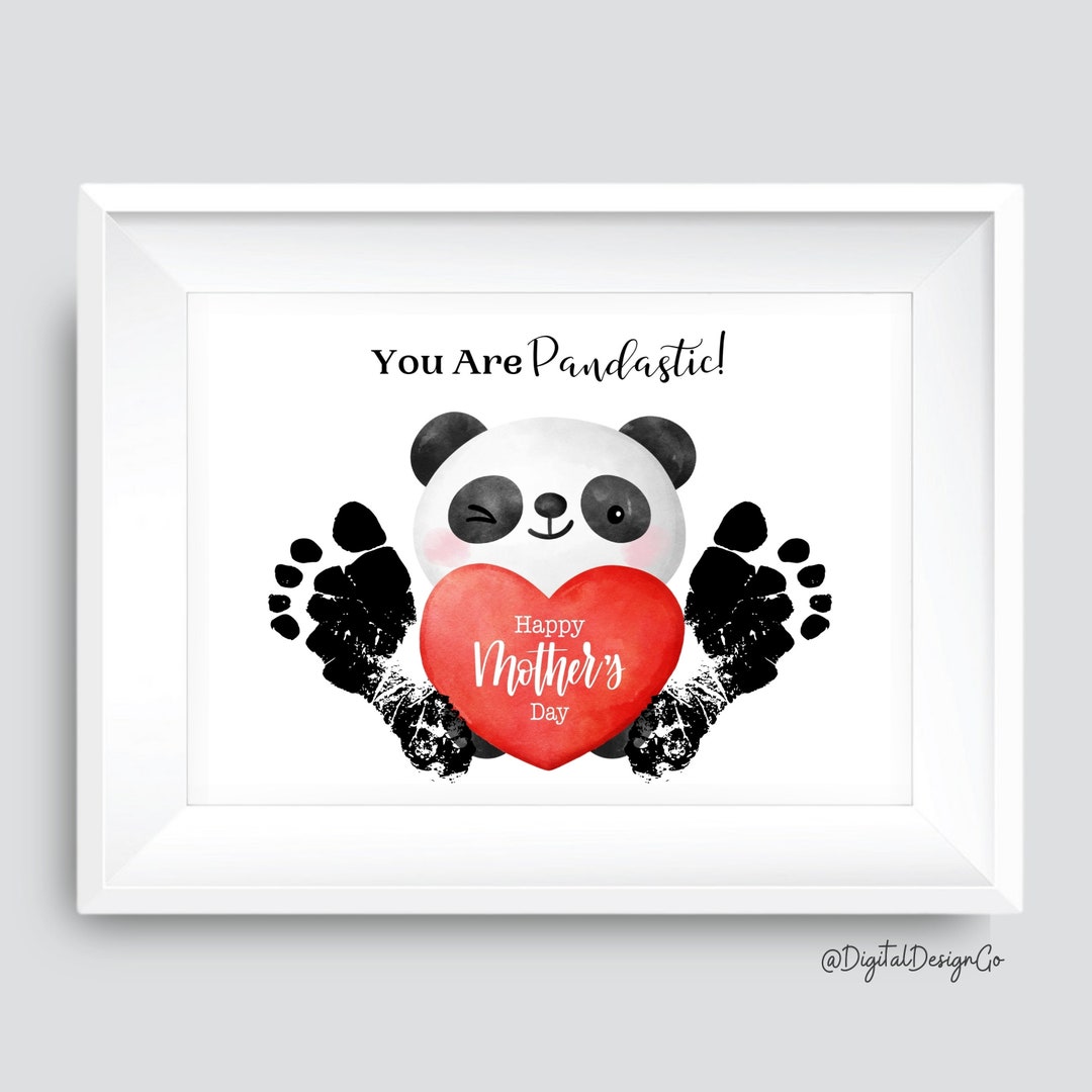 You Are Pandastic, Happy Mother's Day, Panda Footprint Art Craft for ...