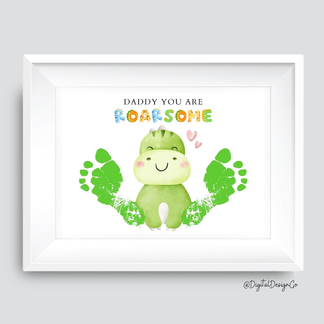 Daddy You Are Roarsome, Father's Day Footprint Art, Dinosaur Footprint ...