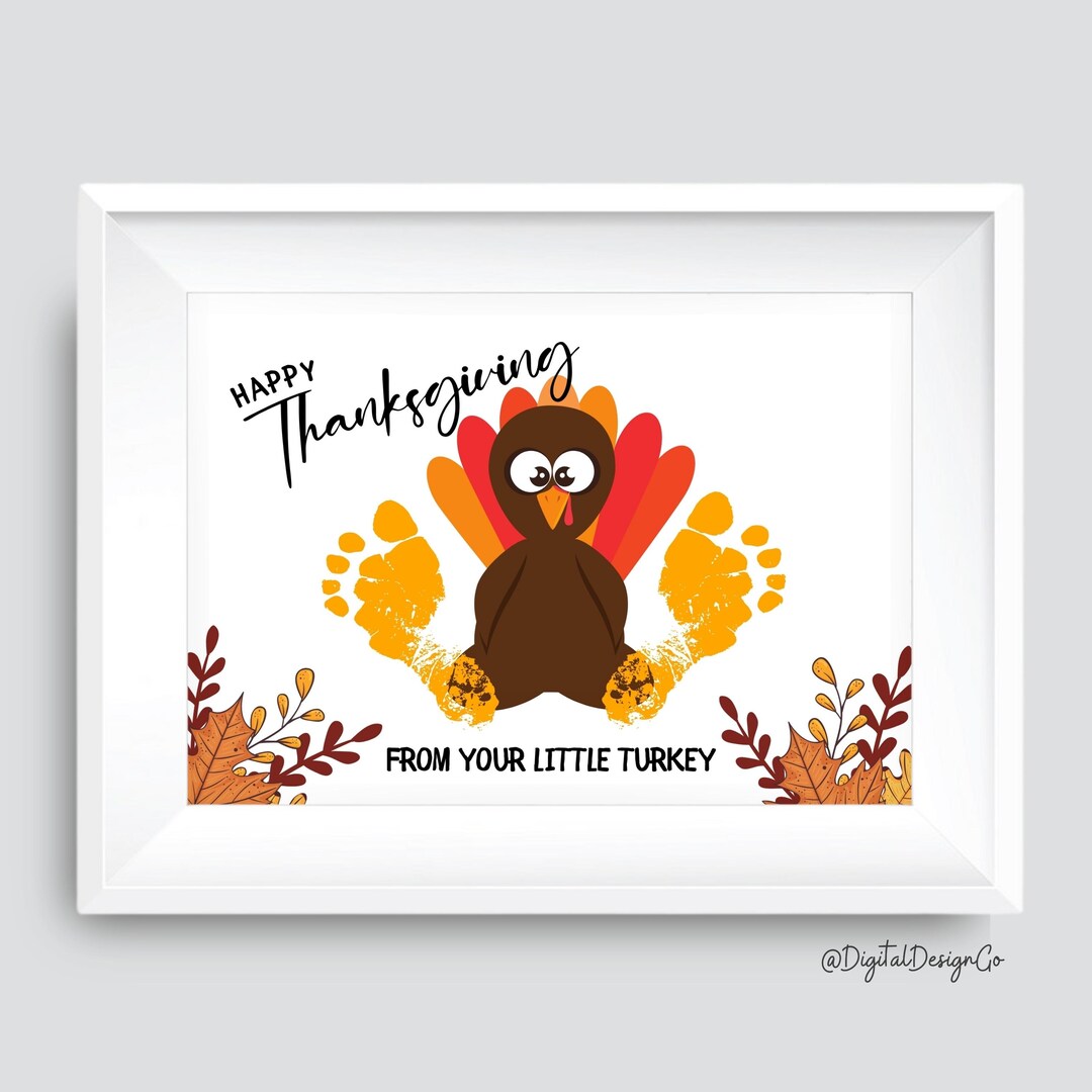 Happy Thanksgiving From Your Little Turkey Footprint Art Craft, Kids ...