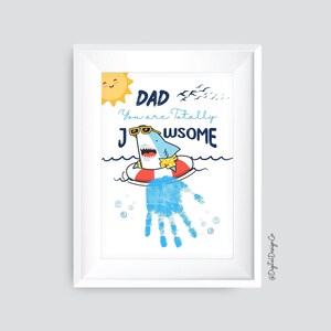 Shark Handprint Art, Father's Day Craft, Dad You Are Totally Jawsome ...