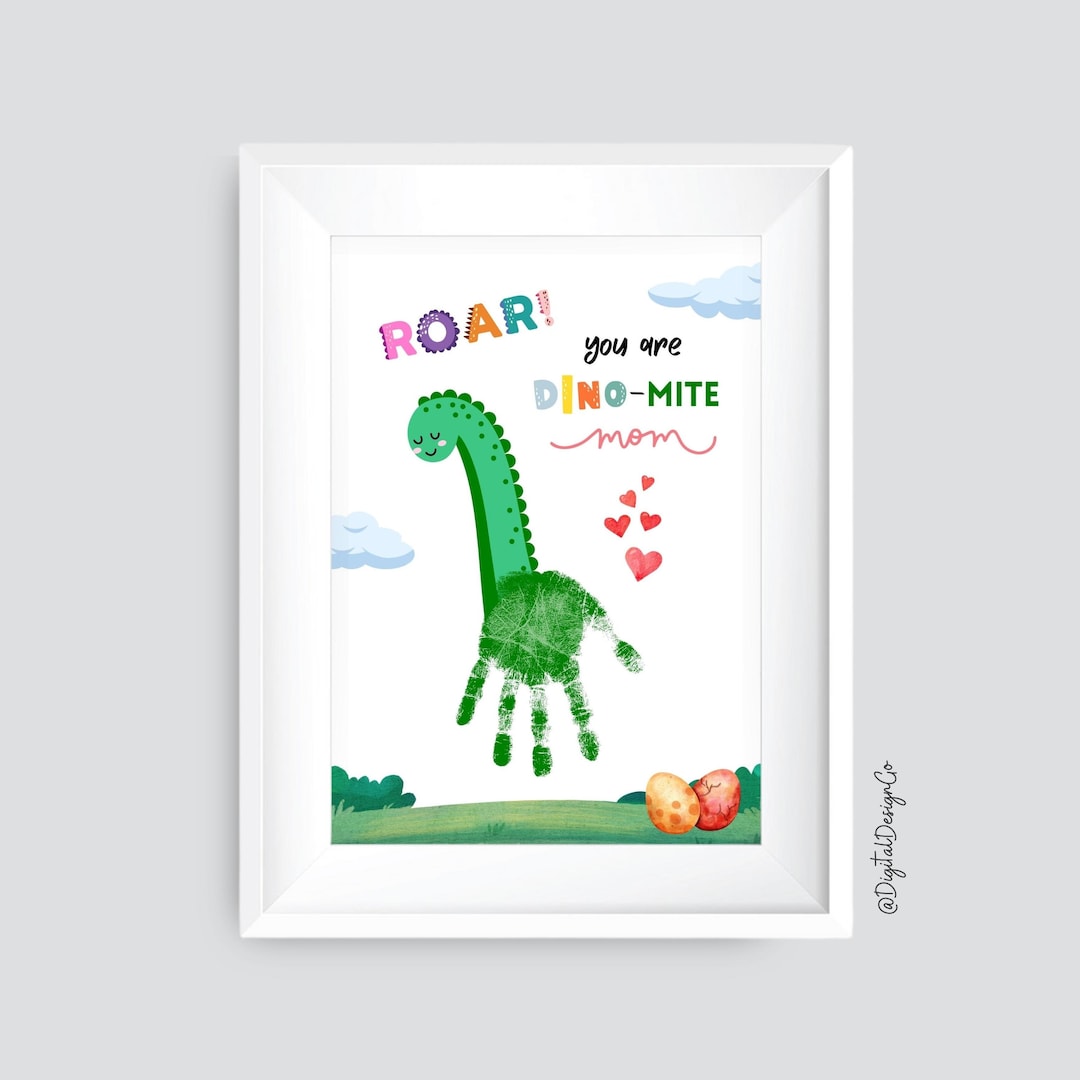Dinosaur Handprint Craft, Roar You Are Dino-mite Mom, Mothers Day Dino ...