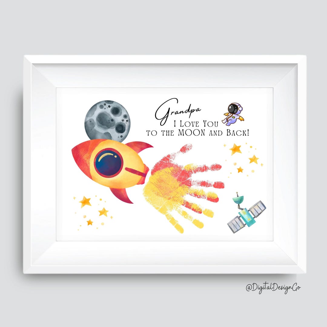 Grandpa I Love You to the Moon and Back Handprint Art, Rocket Handprint ...