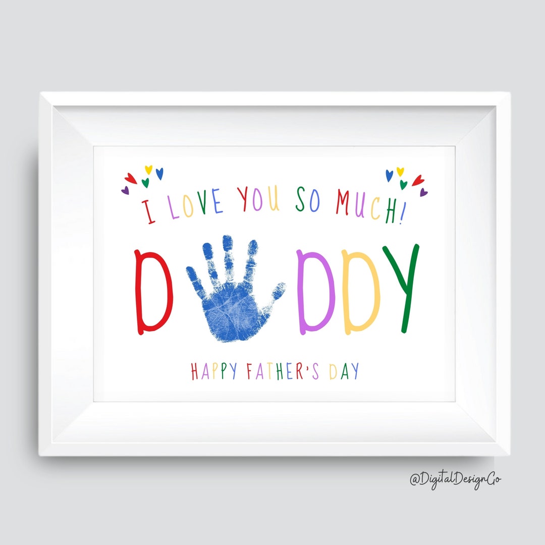 I Love You so Much Daddy, Happy Father's Day, Handprint Art Craft, Kids ...