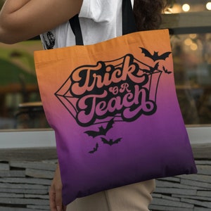 Halloween Trick or Teacher Tote Bag, Teacher Bag, Spooky Season ...