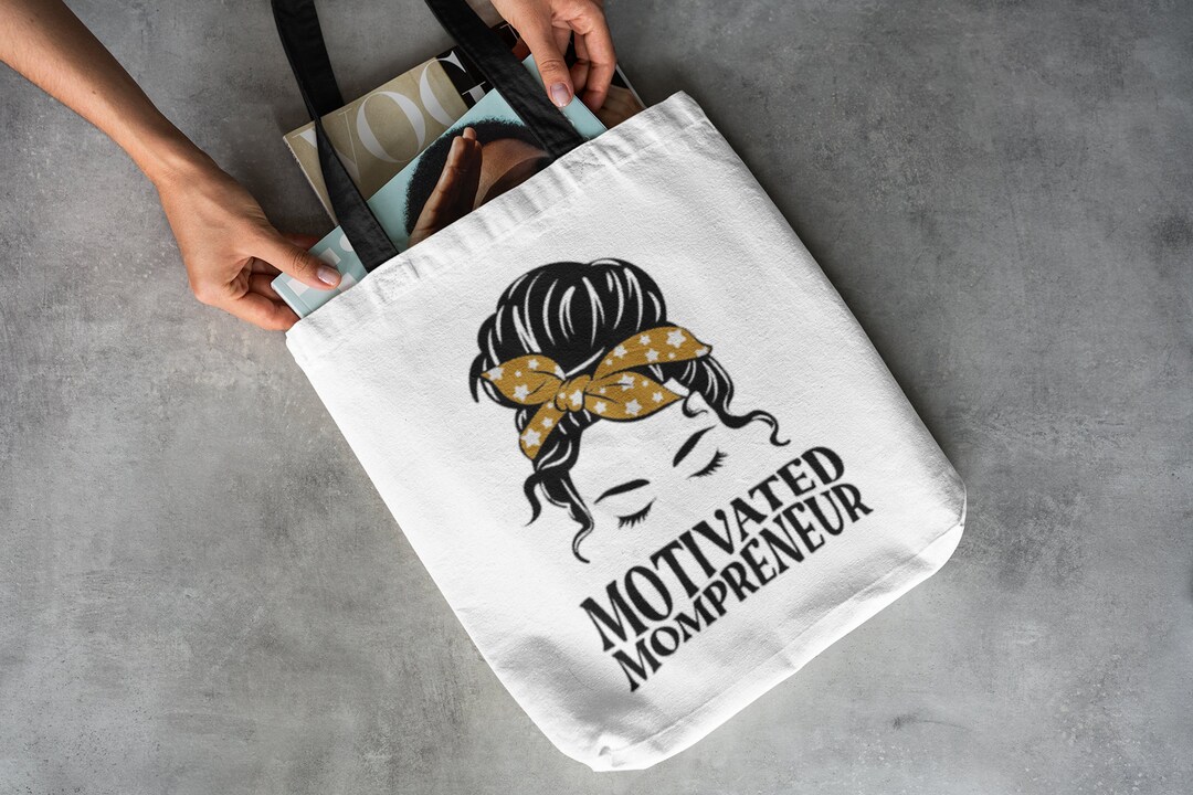 Motivated Mompreneur Tote Bag, Mom Life, Mom Bag, Gift for Mom, Mothers ...