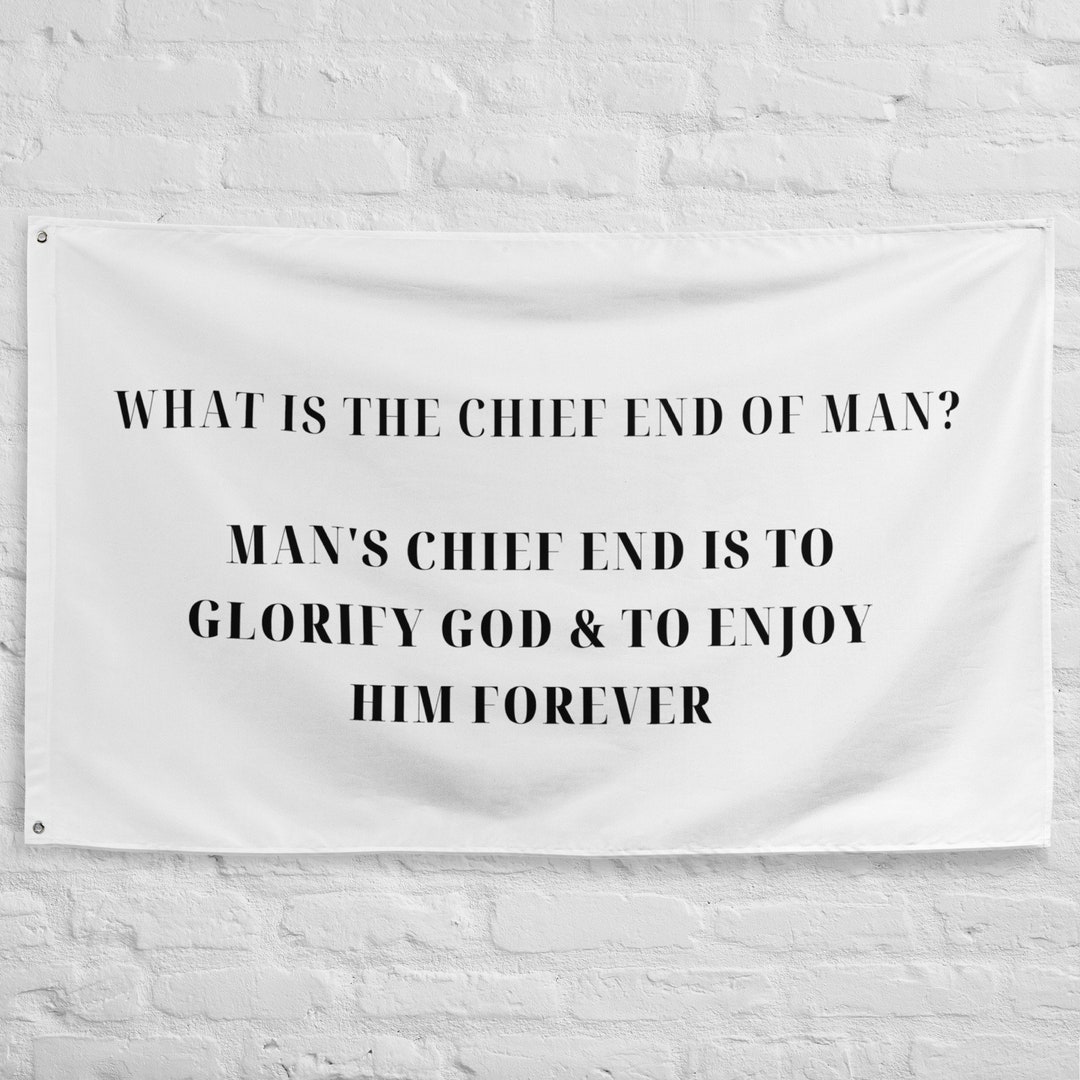 Glorify God Catechism Banner, Chief End of Man Tapestry, Scripture Home ...