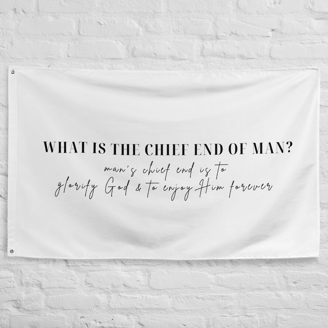 Glorify God Catechism Banner, Chief End of Man Tapestry, Scripture Home ...