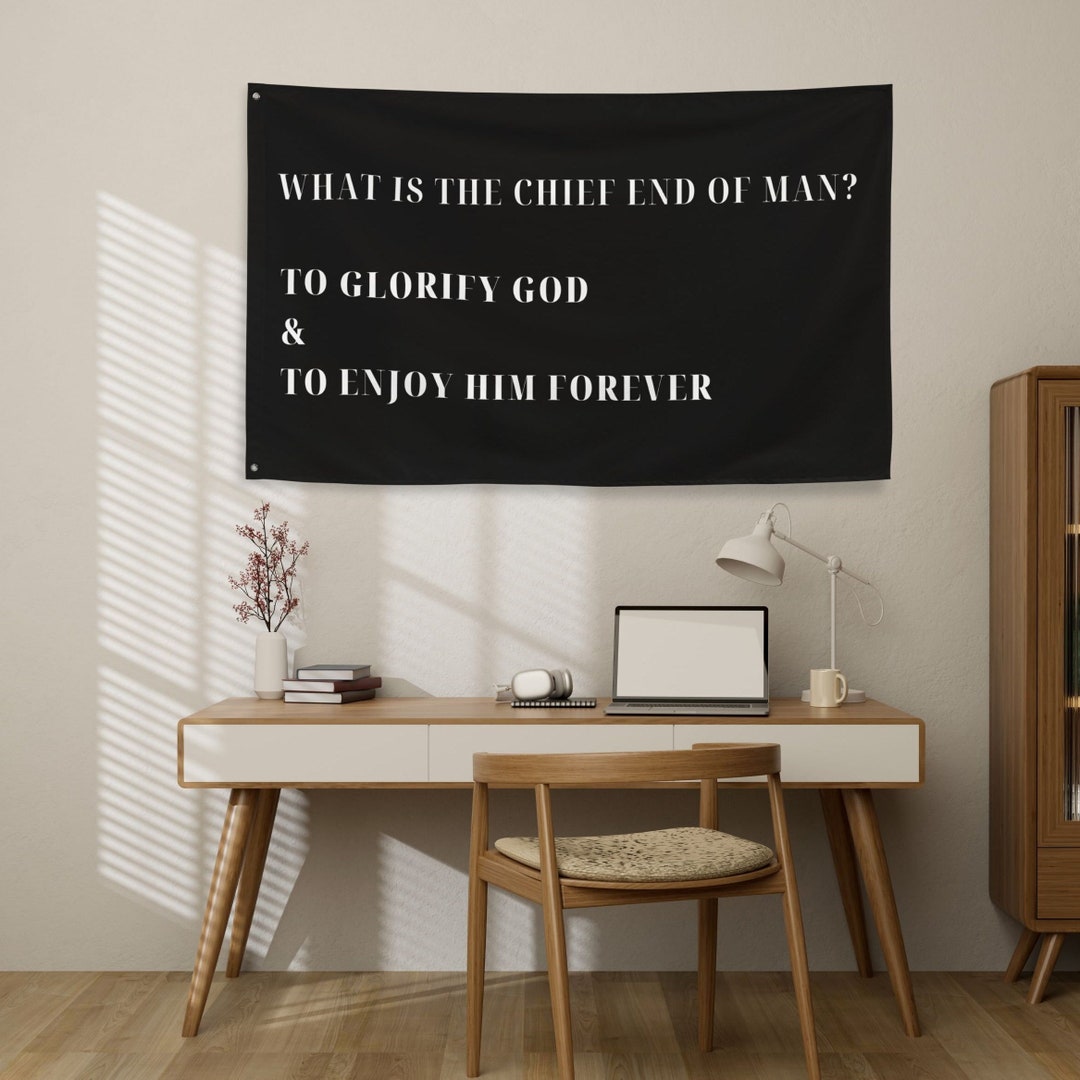 Glorify God Westminster Catechism Banner, Christian Bible Verse ...