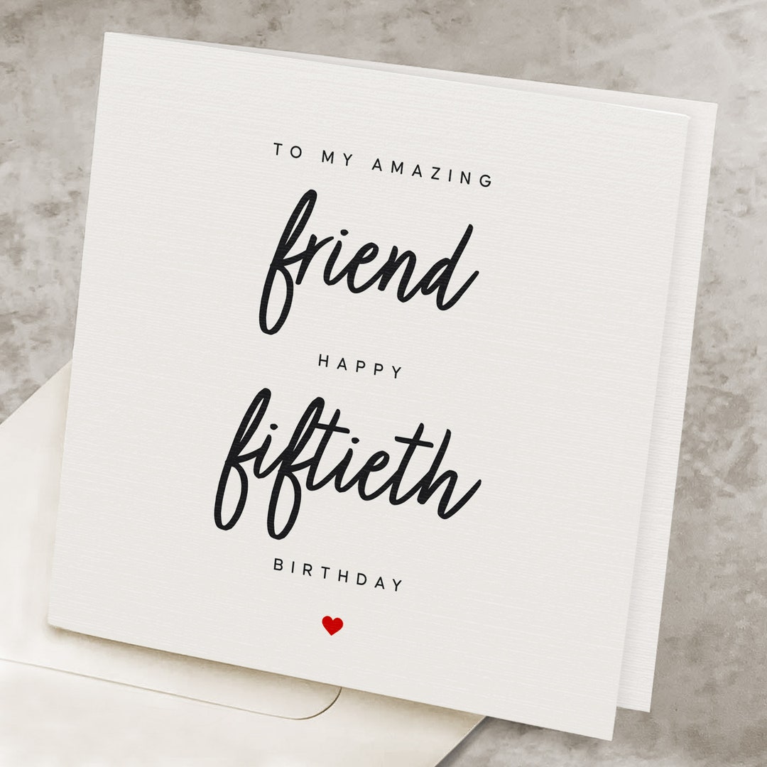 Friend's 50th Birthday Card, 50th Birthday Gift for Friend, for Best ...