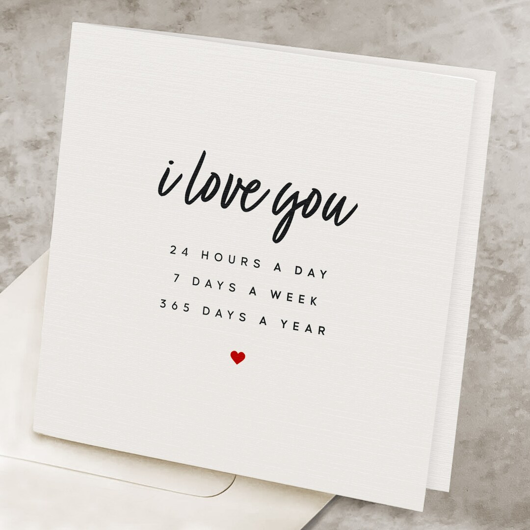 Romantic Cute Valentines Day Card, I Love You, 24 Hours, 365 Days ...